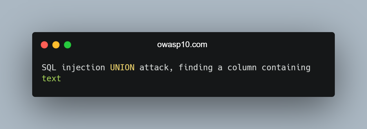 SQL injection UNION attack, finding a column containing text